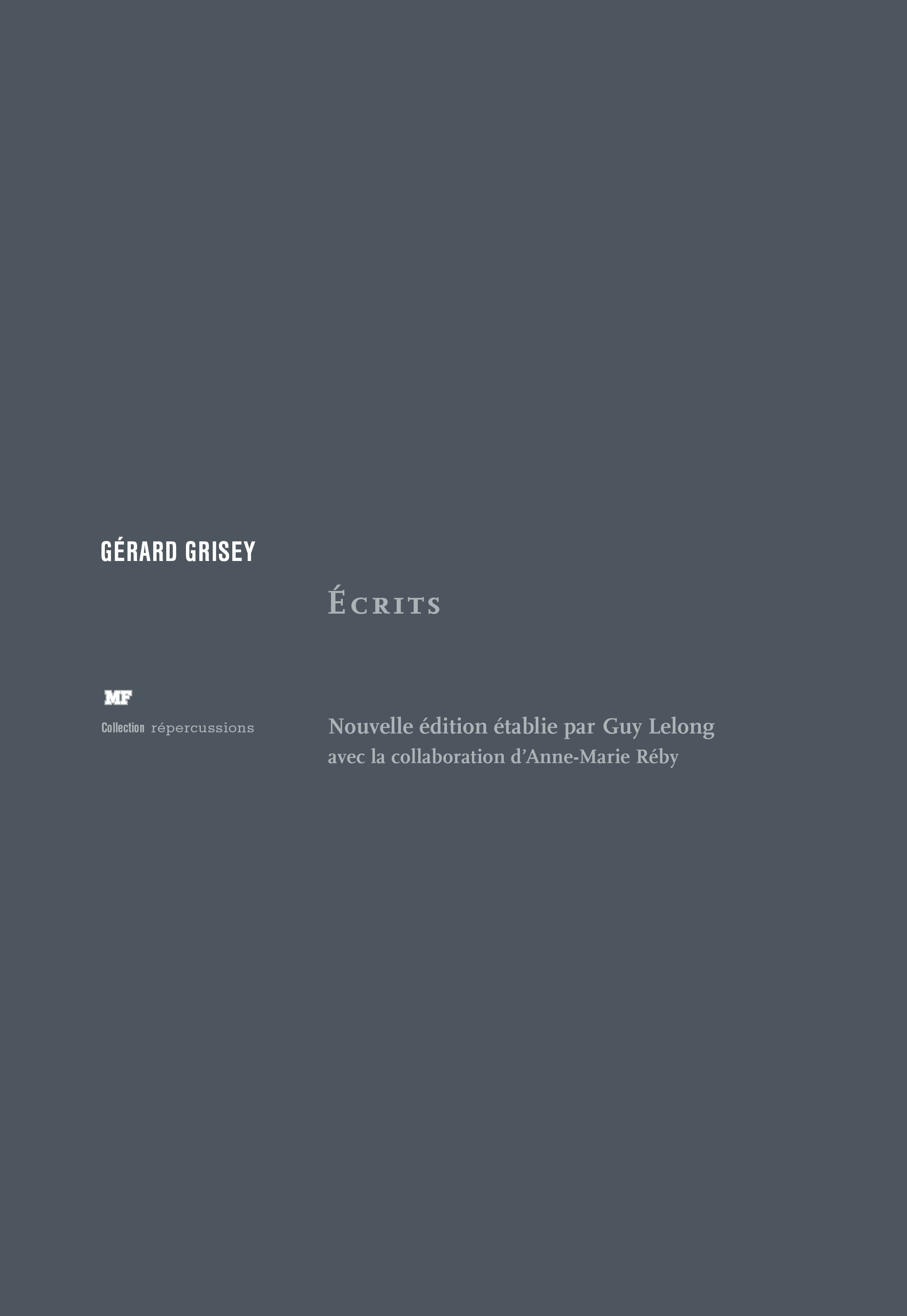 Écrits - - Gérard Grisey (EAN13 : 9782915794311) | Éditions MF