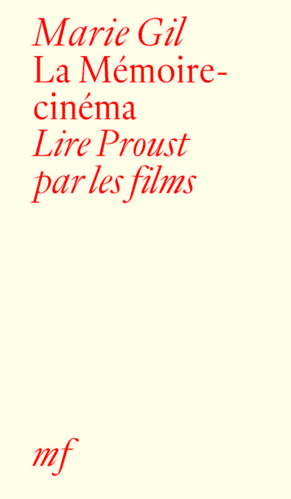 La Mémoire-cinéma - Lire Proust par les films - Marie Gil (EAN13 ...